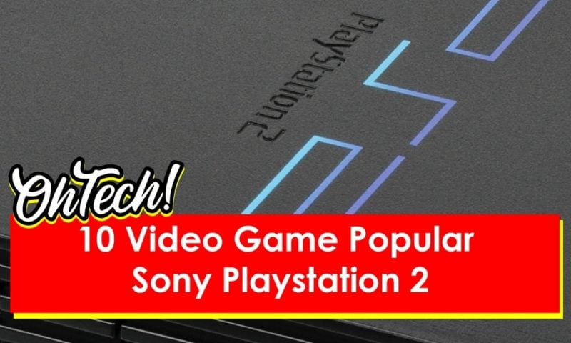10 Permainan Video Popular Untuk Sony Playstation 2 | Oh! Podcast - Oh ...